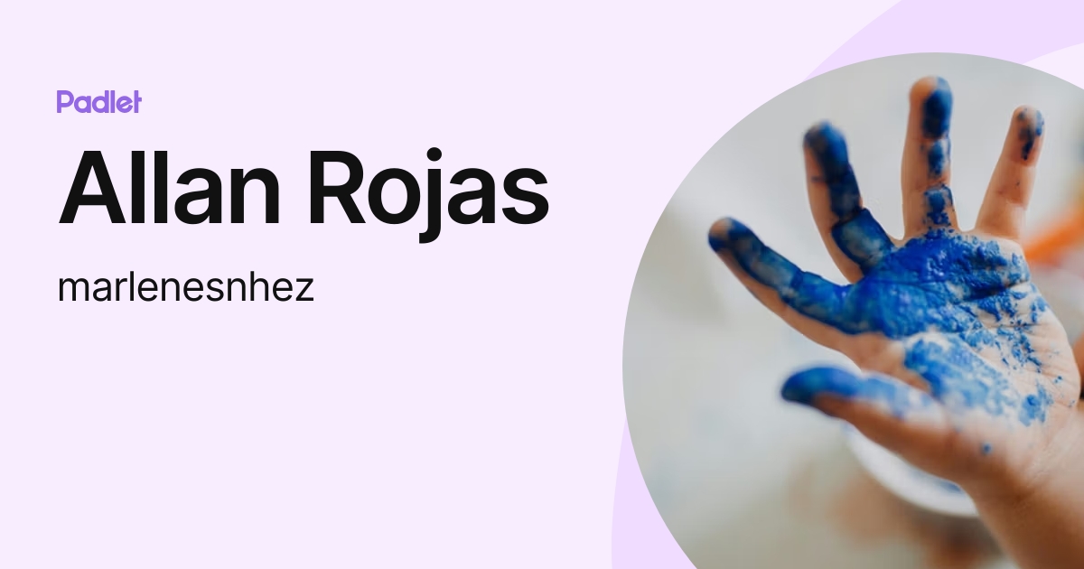 Allan Rojas (marlenesnhez) profile | Padlet