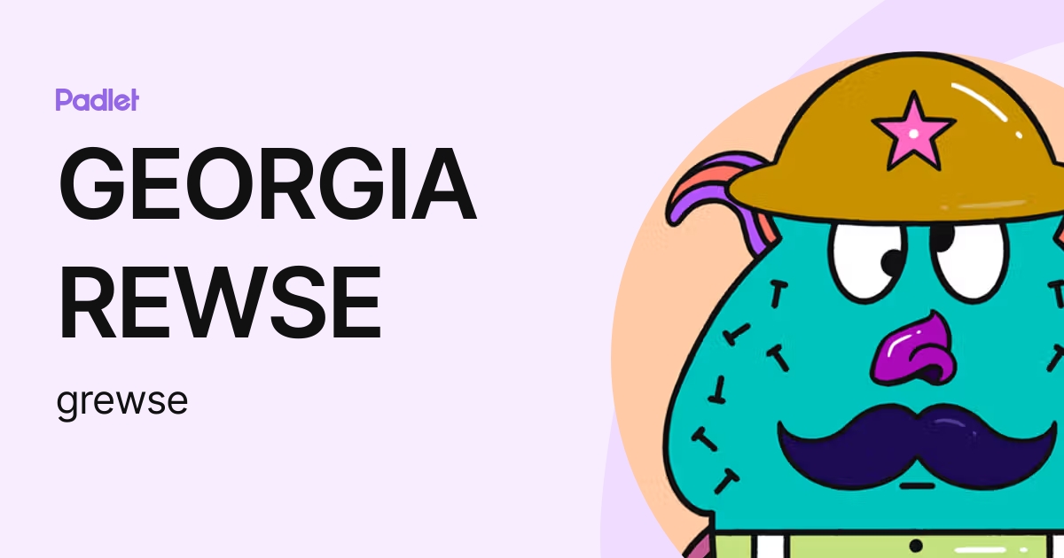 GEORGIA REWSE (grewse) profile | Padlet