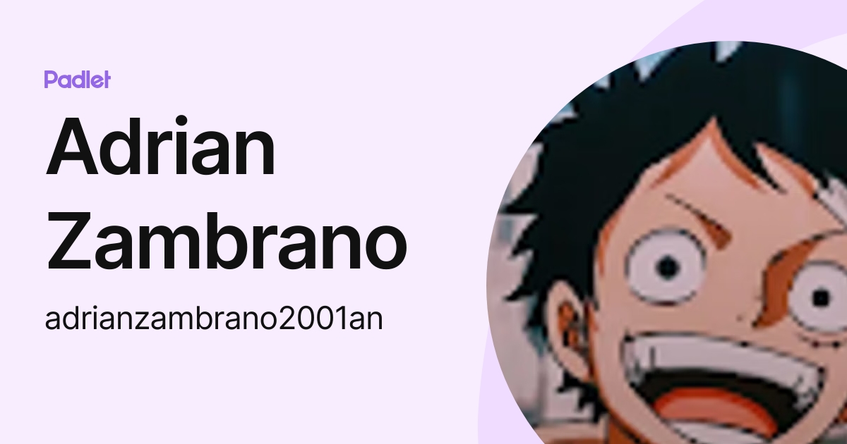 Adrian Zambrano (adrianzambrano2001an) profile | Padlet
