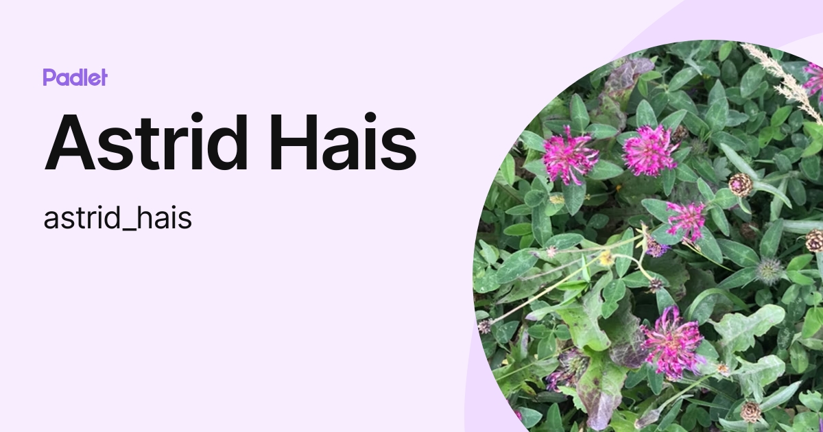 Profil de Astrid Hais (astrid_hais) | Padlet