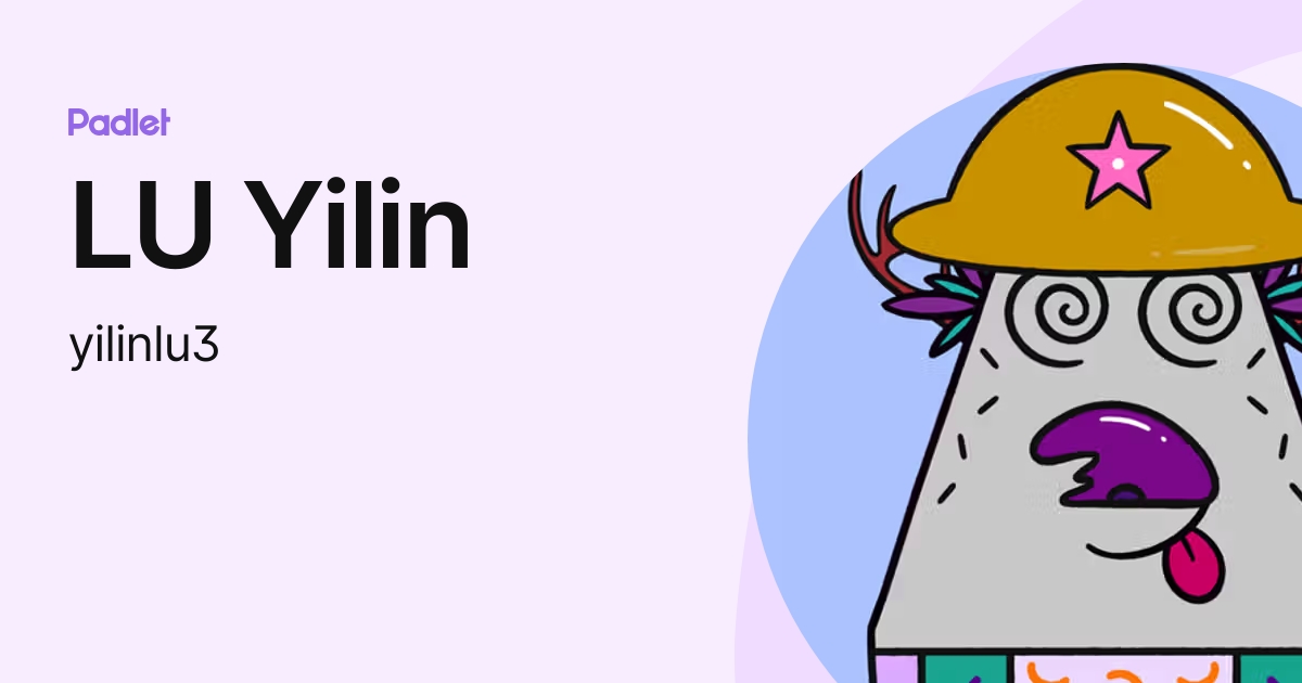 LU Yilin (yilinlu3) profile | Padlet