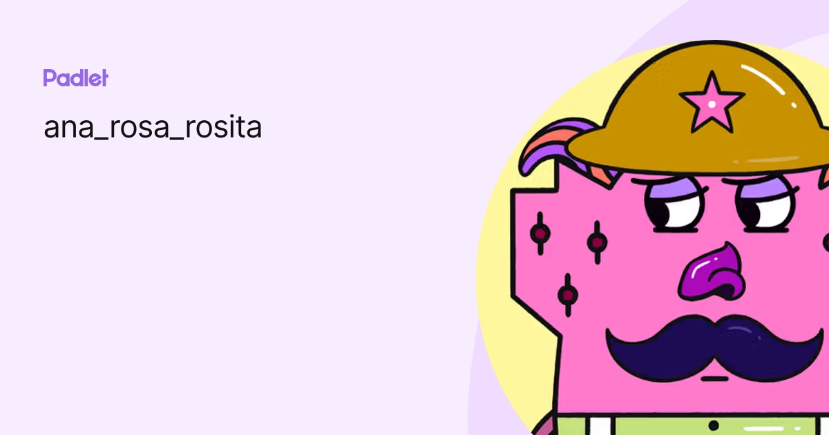 ana_rosa_rosita profile | Padlet