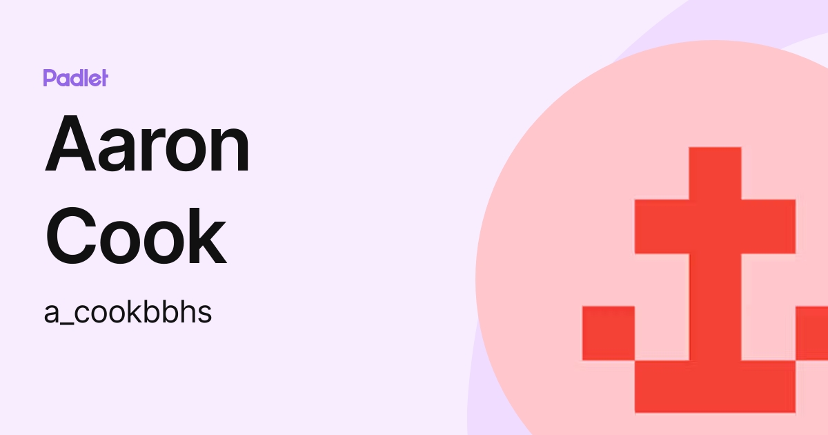 Aaron Cook (a_cookbbhs) profile | Padlet