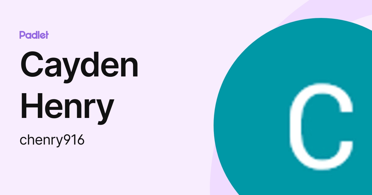 Cayden Henry (chenry916) profile | Padlet