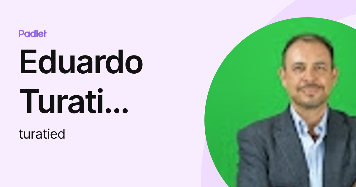 Eduardo Turati (TURATI Coach) (turatied) profile | Padlet