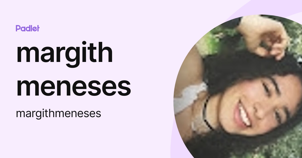 margith meneses (margithmeneses) profile | Padlet