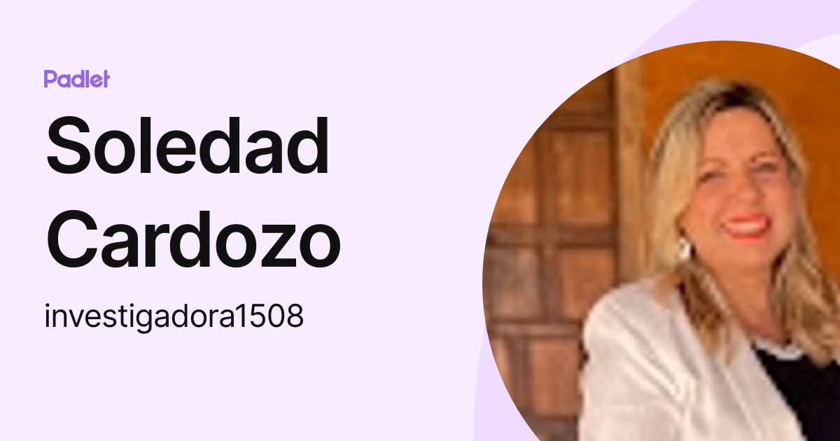 Soledad Cardozo (investigadora1508) profile | Padlet