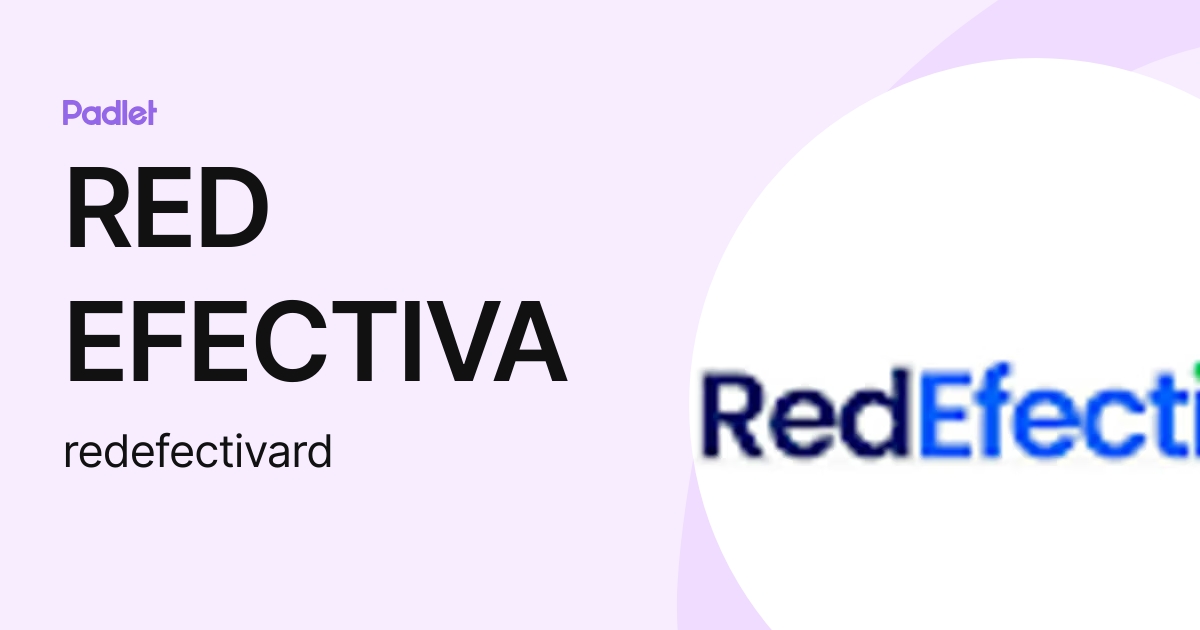 RED EFECTIVA (redefectivard) profile | Padlet