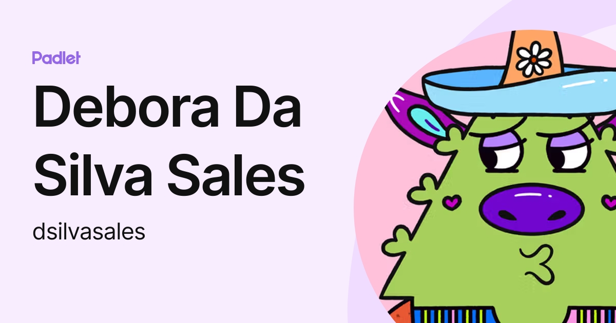 Debora Da Silva Sales (dsilvasales) profile | Padlet