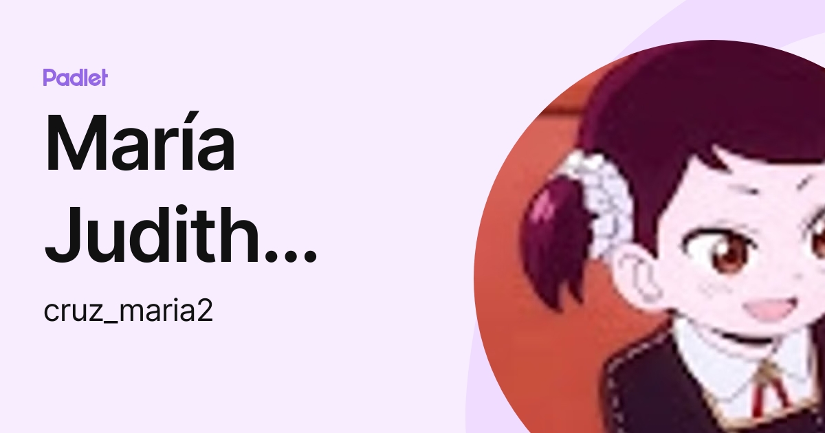 María Judith Cruz Calles (cruz_maria2) profile | Padlet