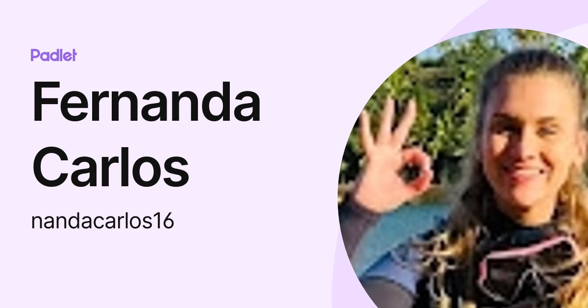 Fernanda Carlos (nandacarlos16) profile | Padlet