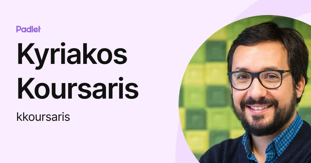 Kyriakos Koursaris (kkoursaris) profile | Padlet