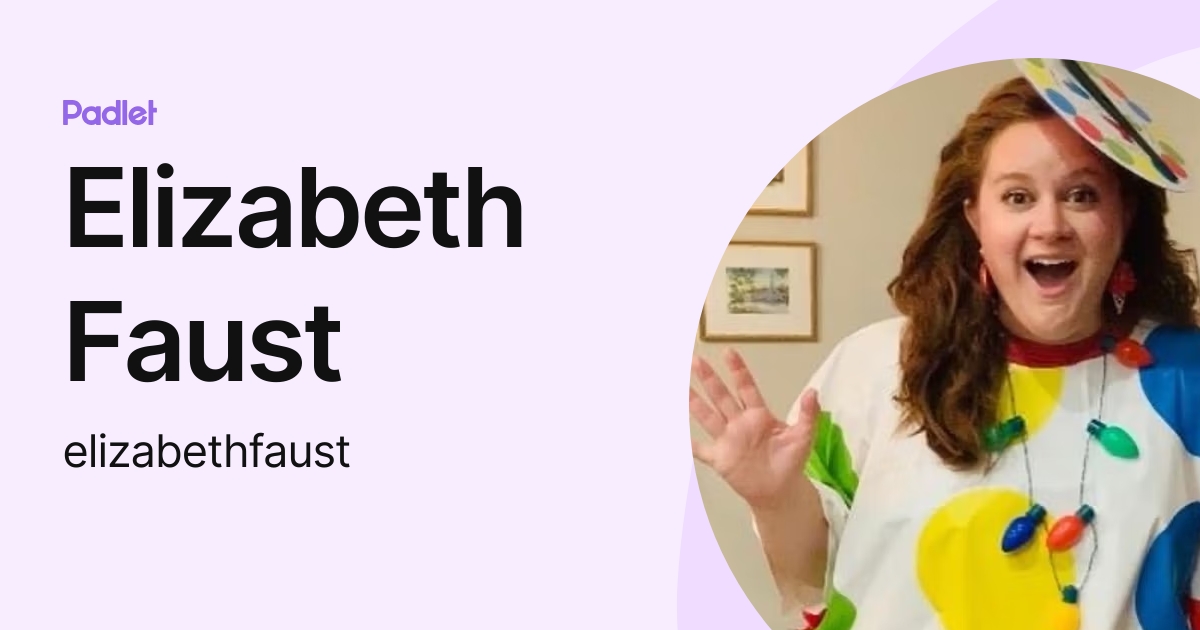 Elizabeth Faust (elizabethfaust) profile | Padlet