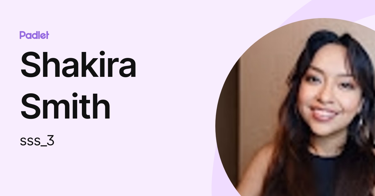 Shakira Smith (sss_3) profile | Padlet