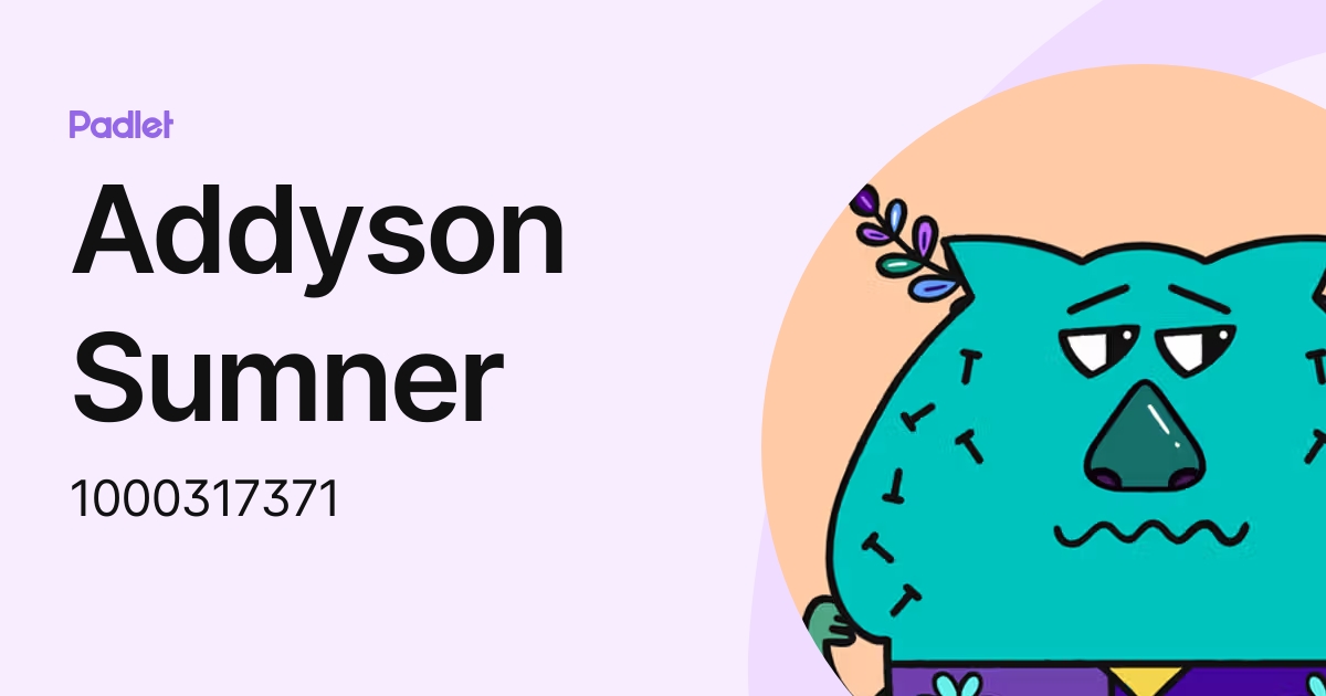 Addyson Sumner (1000317371) profile | Padlet
