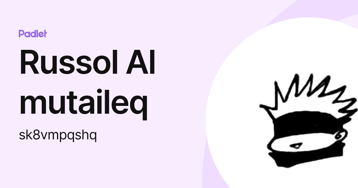 Russol Al mutaileq (sk8vmpqshq) profile | Padlet
