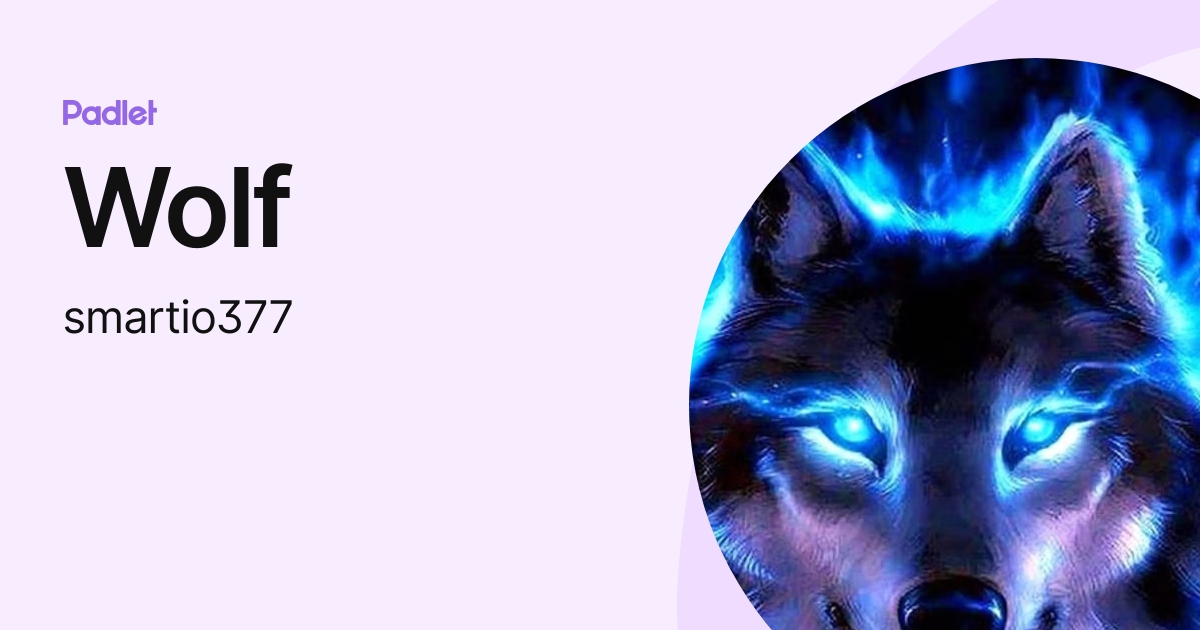Wolf (smartio377) profile | Padlet