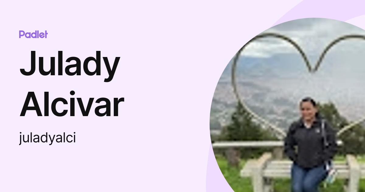 Julady Alcivar (juladyalci) profile | Padlet