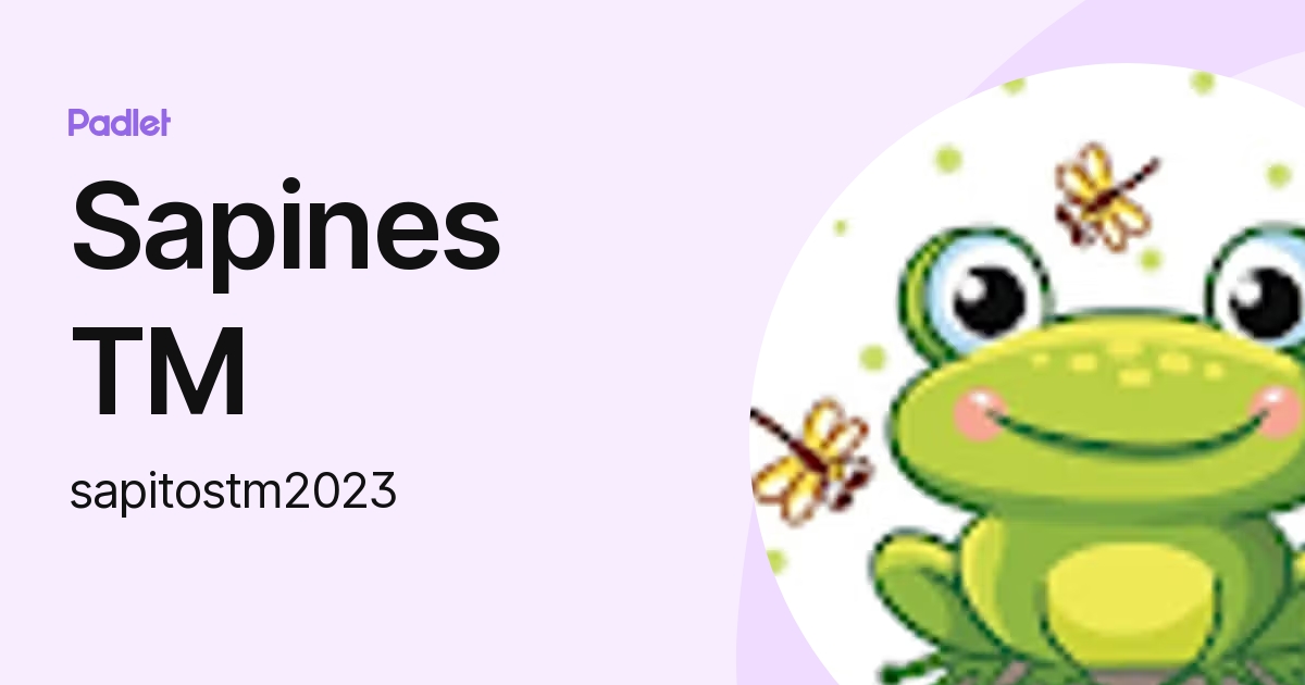 Sapines TM (sapitostm2023) profile | Padlet