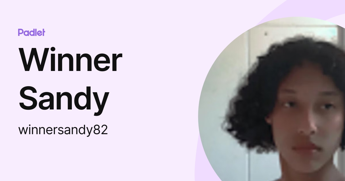 Winner Sandy (winnersandy82) profile | Padlet