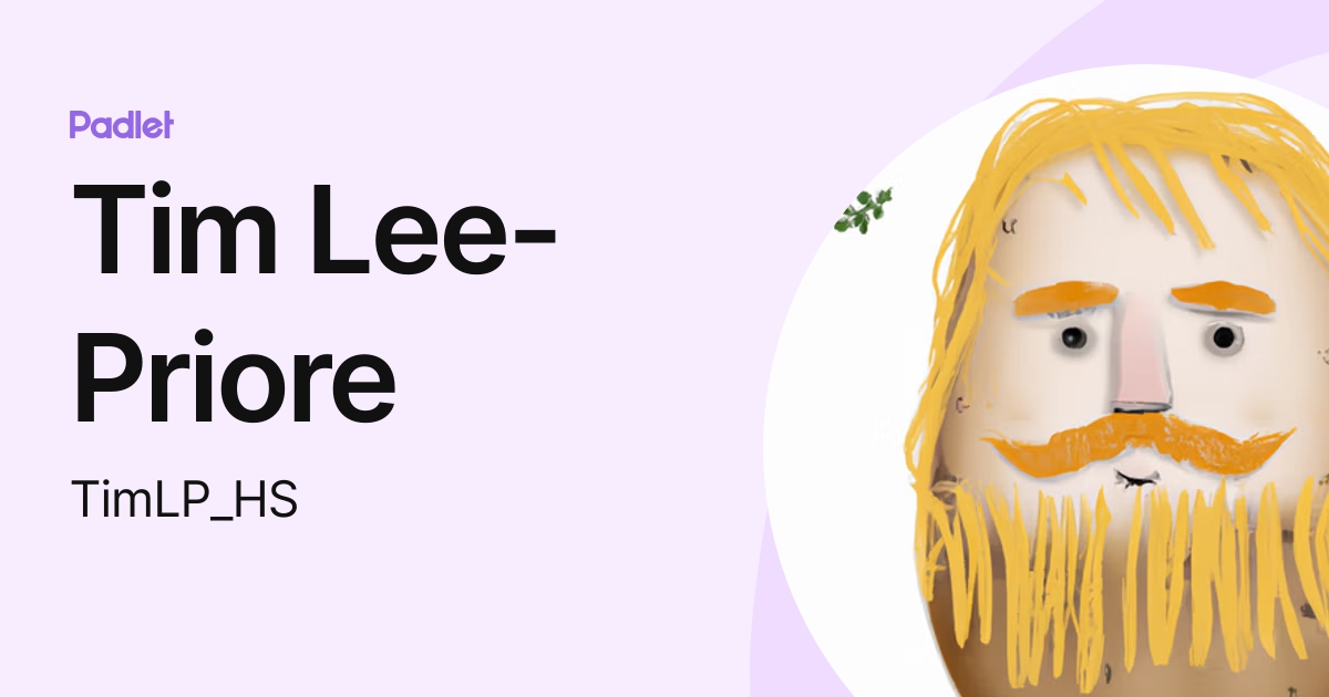 Tim Lee-Priore (TimLP_HS) profile | Padlet
