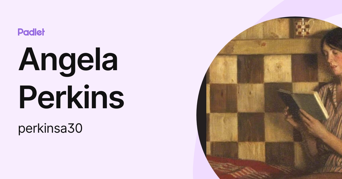 Angela Perkins (perkinsa30) profile | Padlet