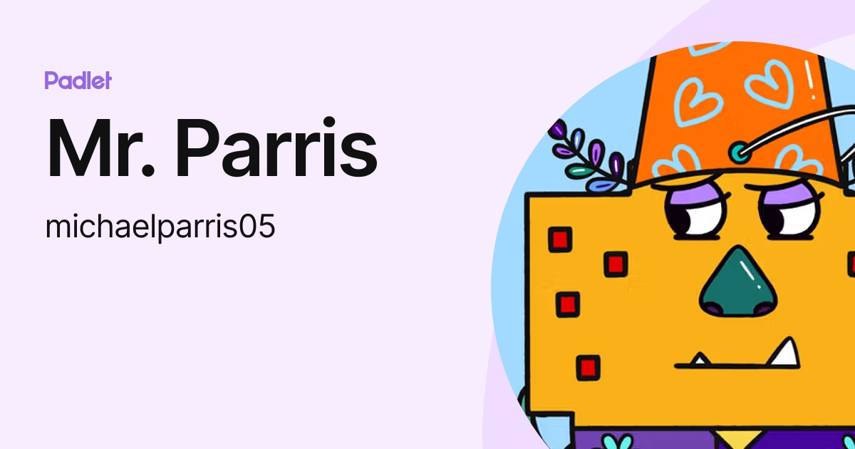Mr. Parris (michaelparris05) profile | Padlet