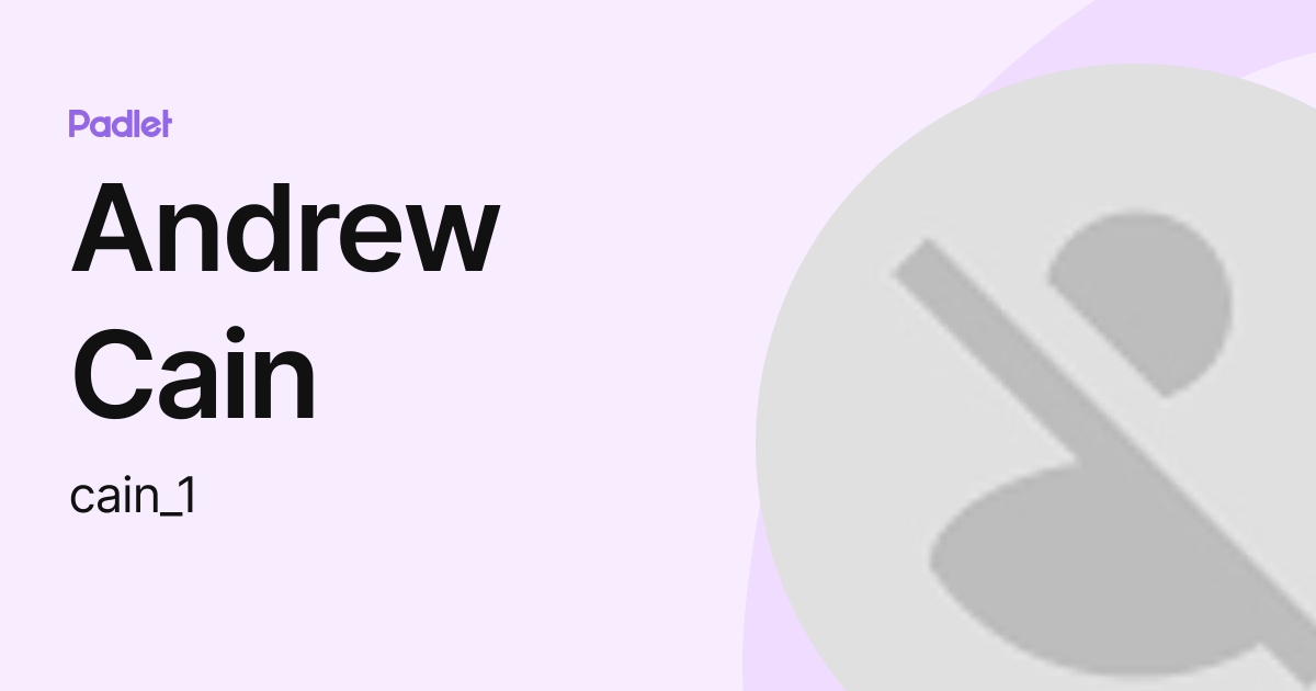 Andrew Cain (cain_1) profile | Padlet
