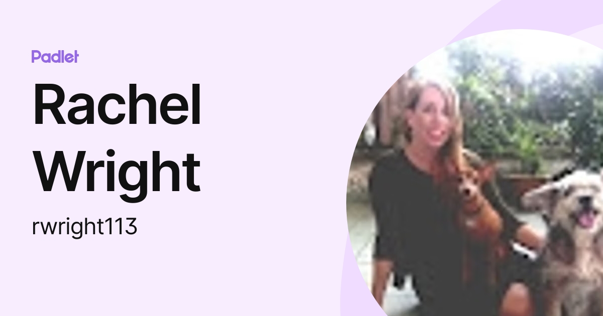 Rachel Wright (rwright113) profile | Padlet