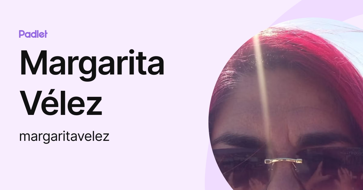 Margarita Vélez (margaritavelez) profile | Padlet