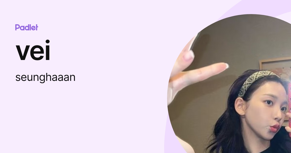vei (seunghaaan) profile | Padlet