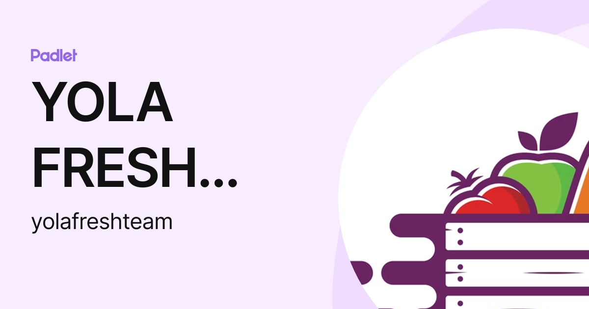 YOLA FRESH TEAM (yolafreshteam) profile | Padlet