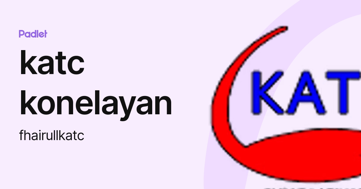 katc konelayan (fhairullkatc) profile | Padlet