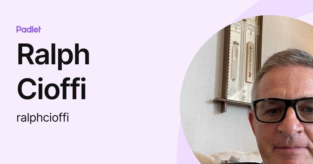 Ralph Cioffi (ralphcioffi) profile | Padlet