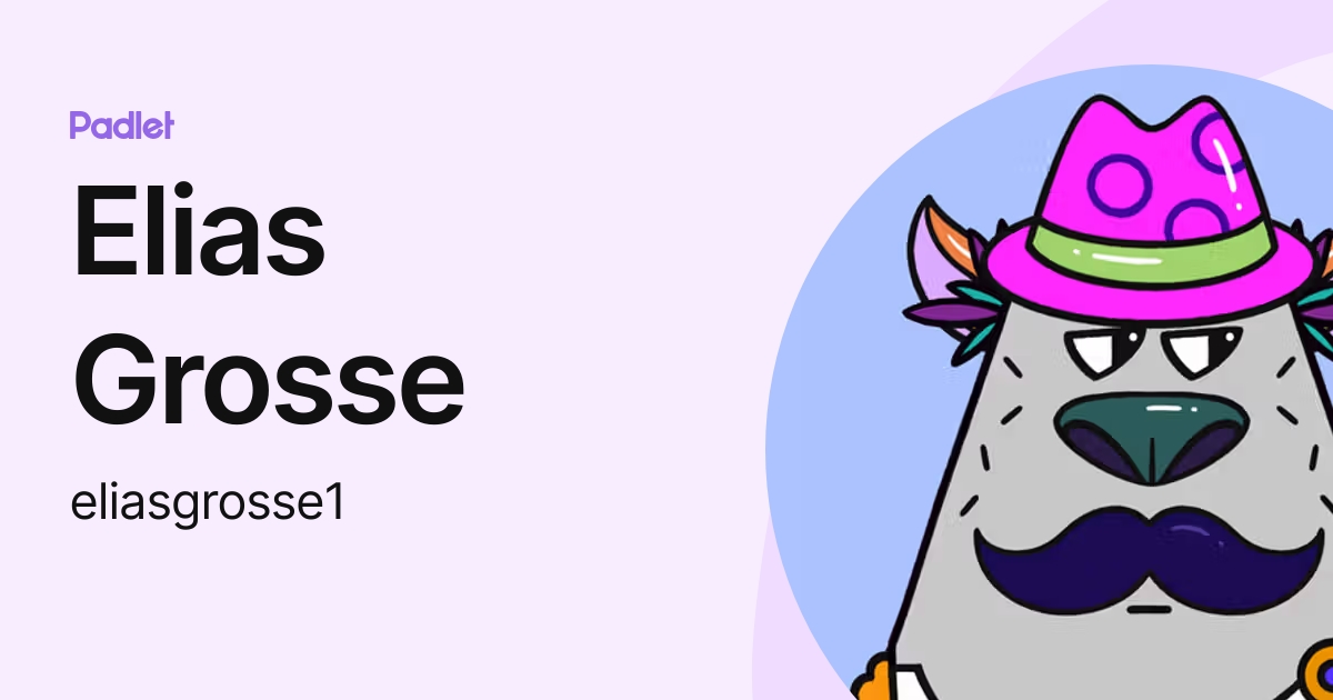 Elias Grosse (eliasgrosse1) profile | Padlet