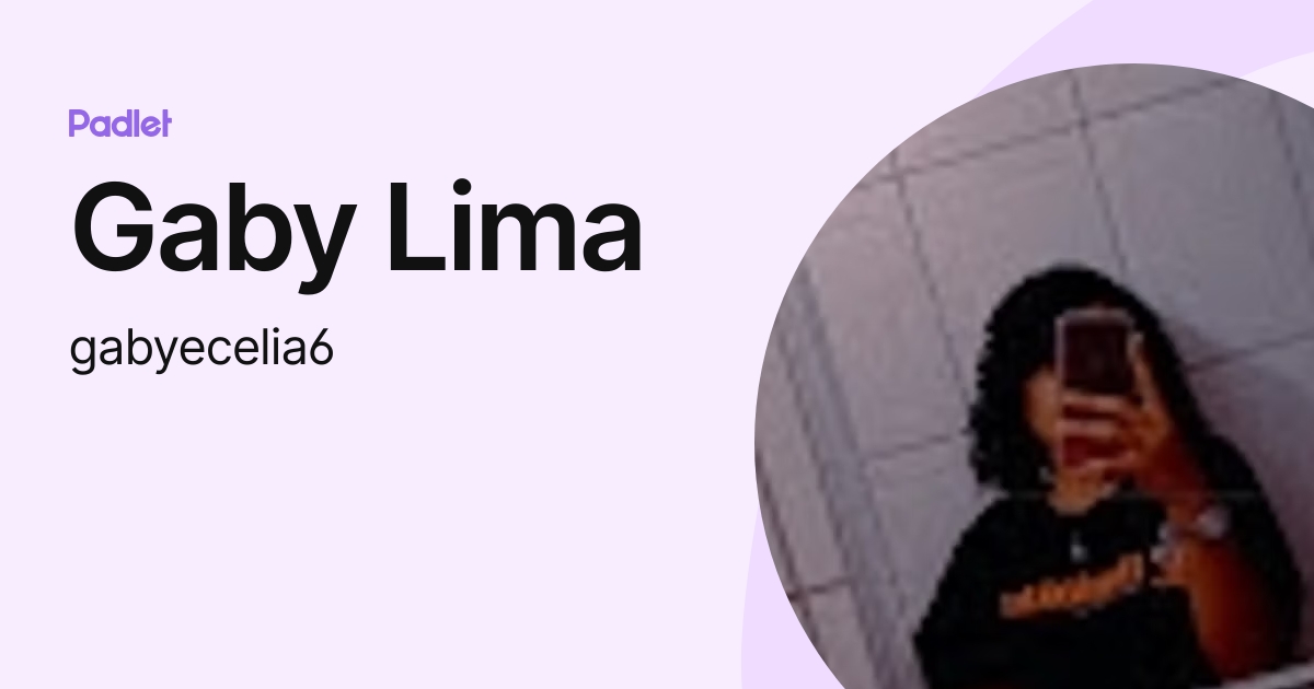 Gaby Lima (gabyecelia6) profile | Padlet