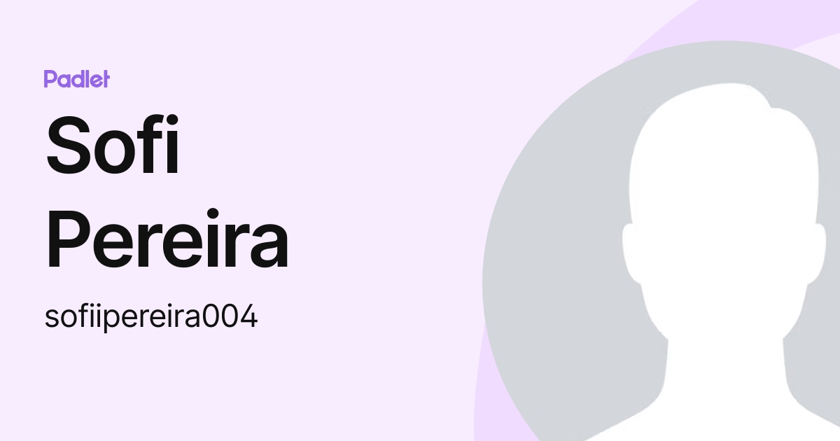 Sofi Pereira (sofiipereira004) profile | Padlet