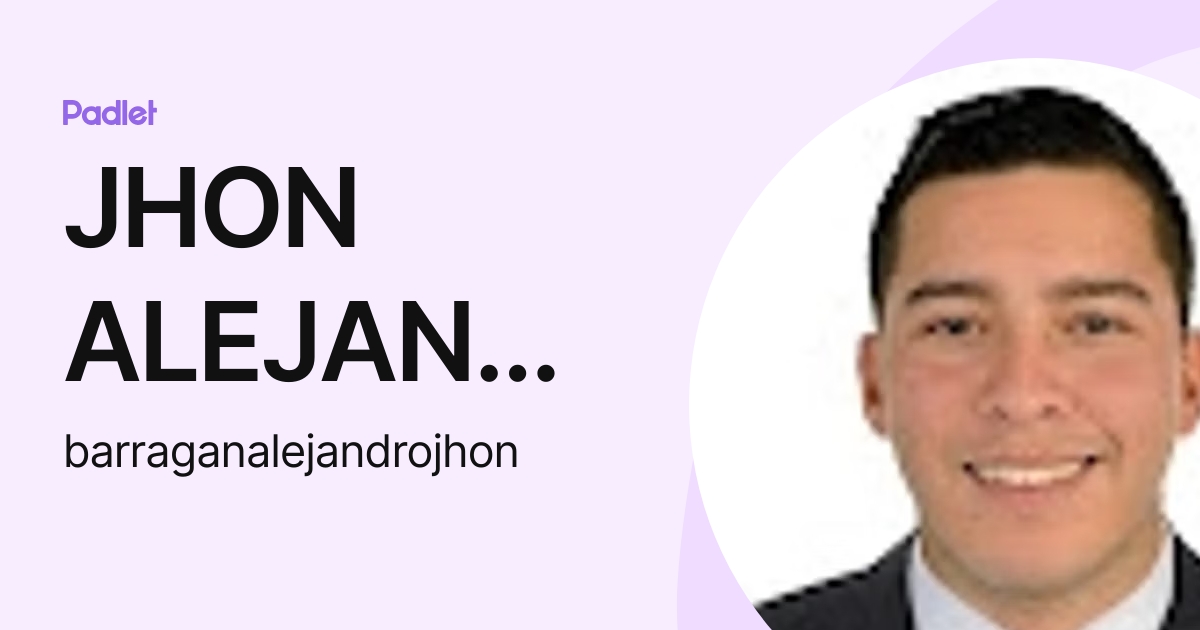 JHON ALEJANDRO BARRAGAN FLORIANO (barraganalejandrojhon) profile | Padlet