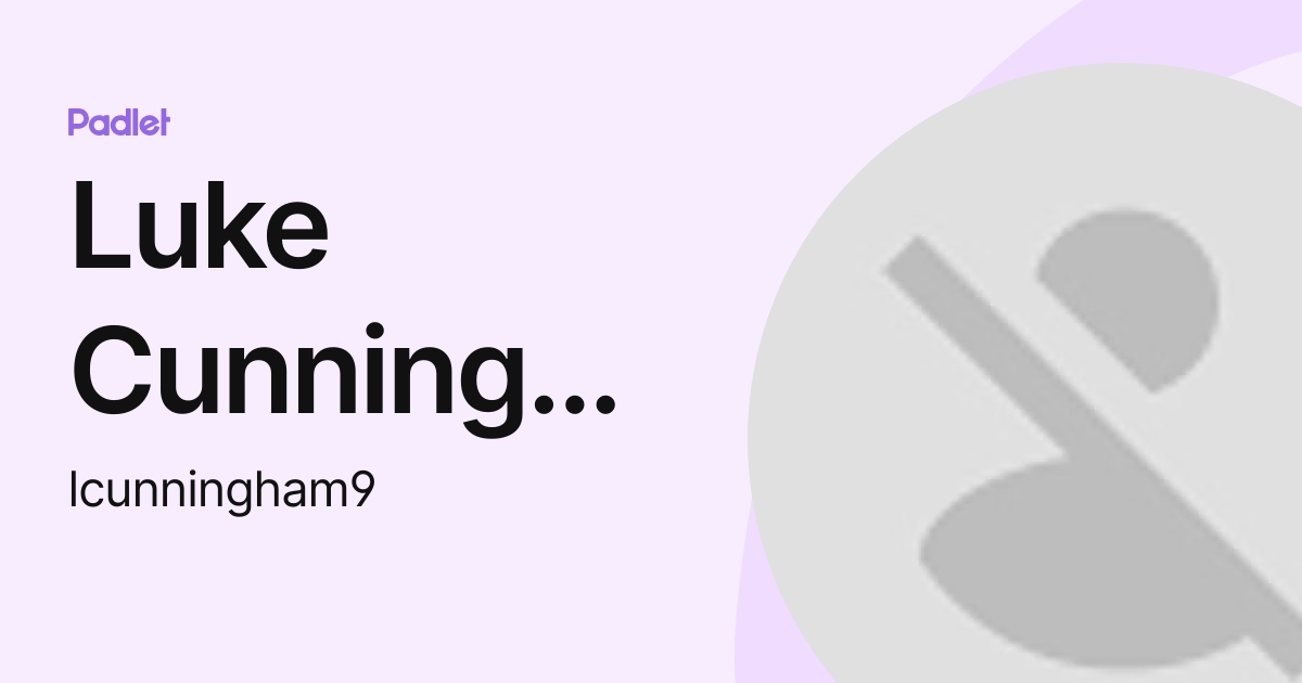 Luke Cunningham _ Student - CarrollMS (lcunningham9) profile | Padlet