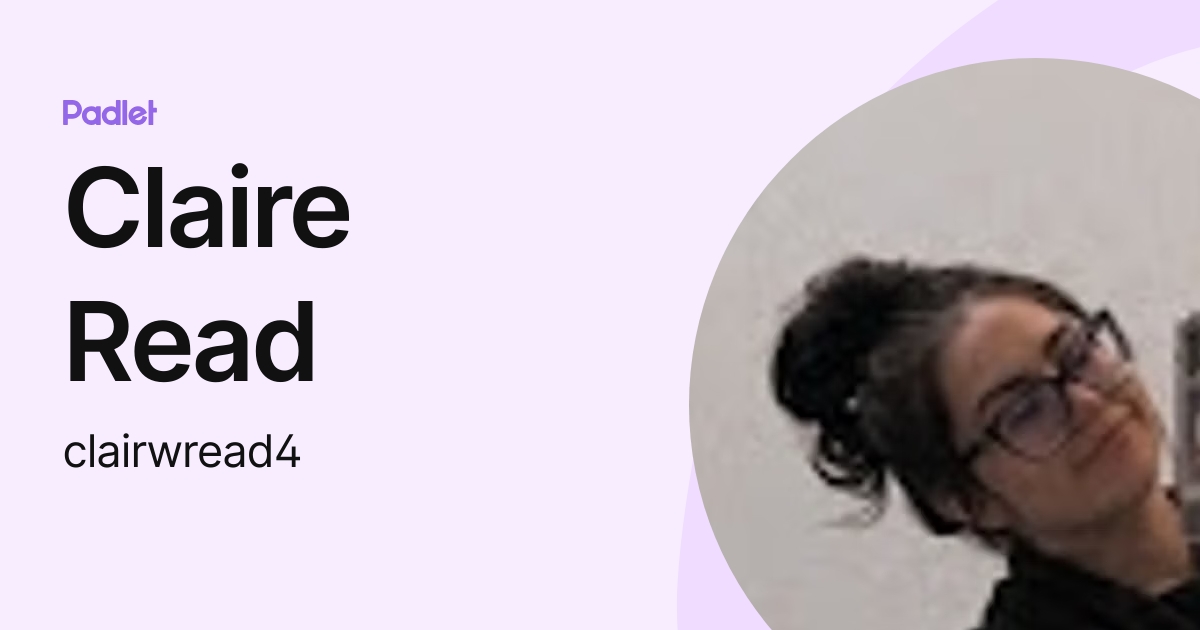 Claire Read (clairwread4) profile | Padlet