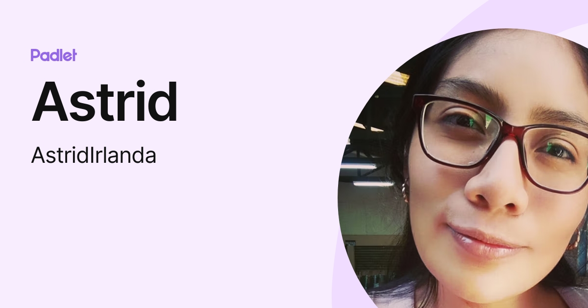 Astrid (AstridIrlanda) profile | Padlet