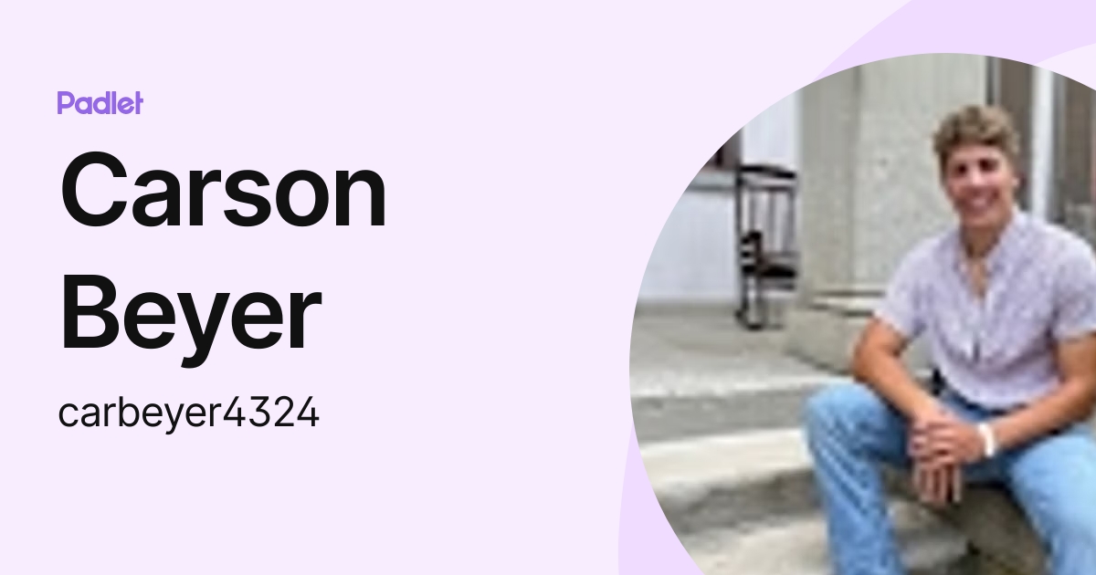 Carson Beyer (carbeyer4324) profile | Padlet
