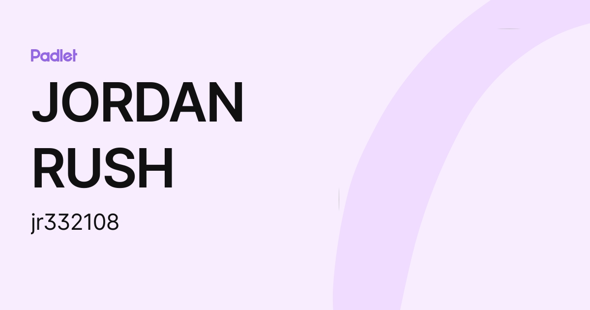 JORDAN RUSH (jr332108) profile | Padlet