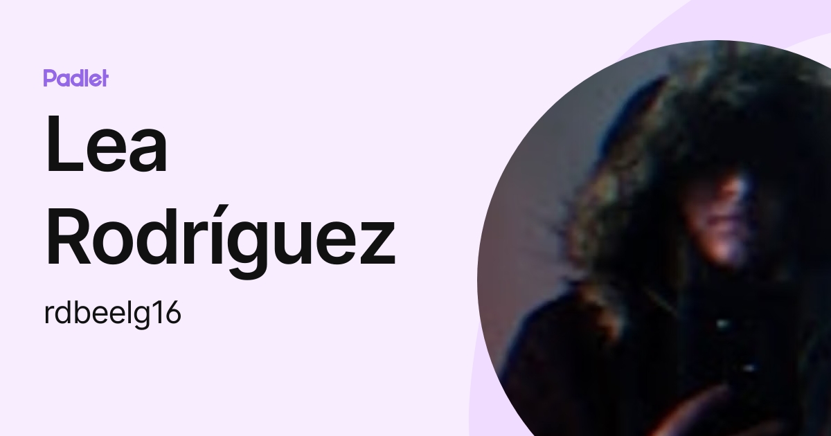 Lea Rodríguez (rdbeelg16) profile | Padlet