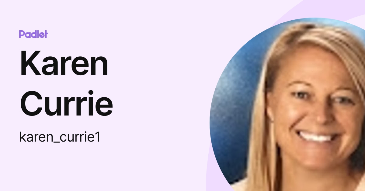 Karen Currie (karen_currie1) profile | Padlet