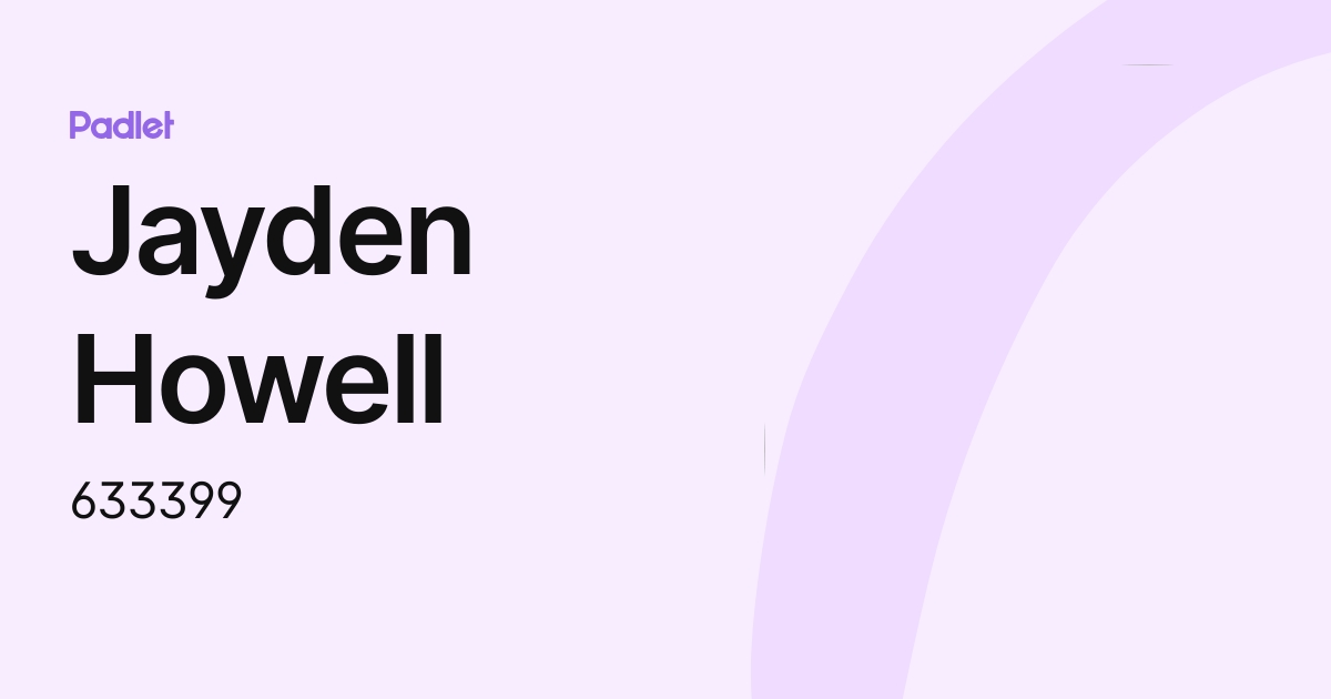 Jayden Howell (633399) profile | Padlet