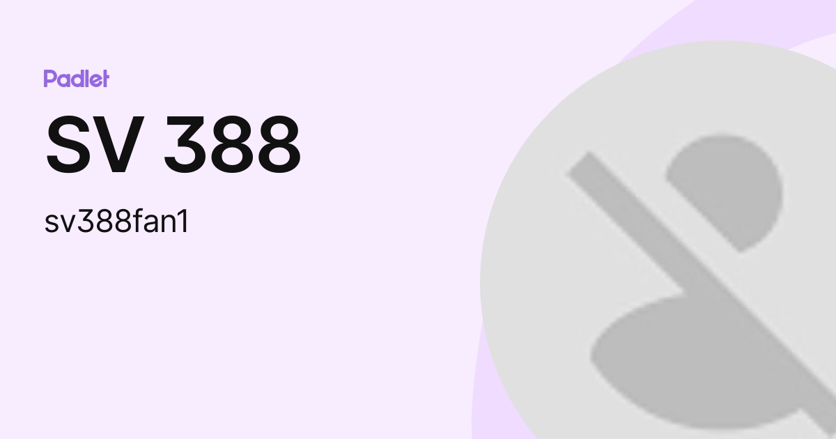 SV 388 (sv388fan1) profile | Padlet