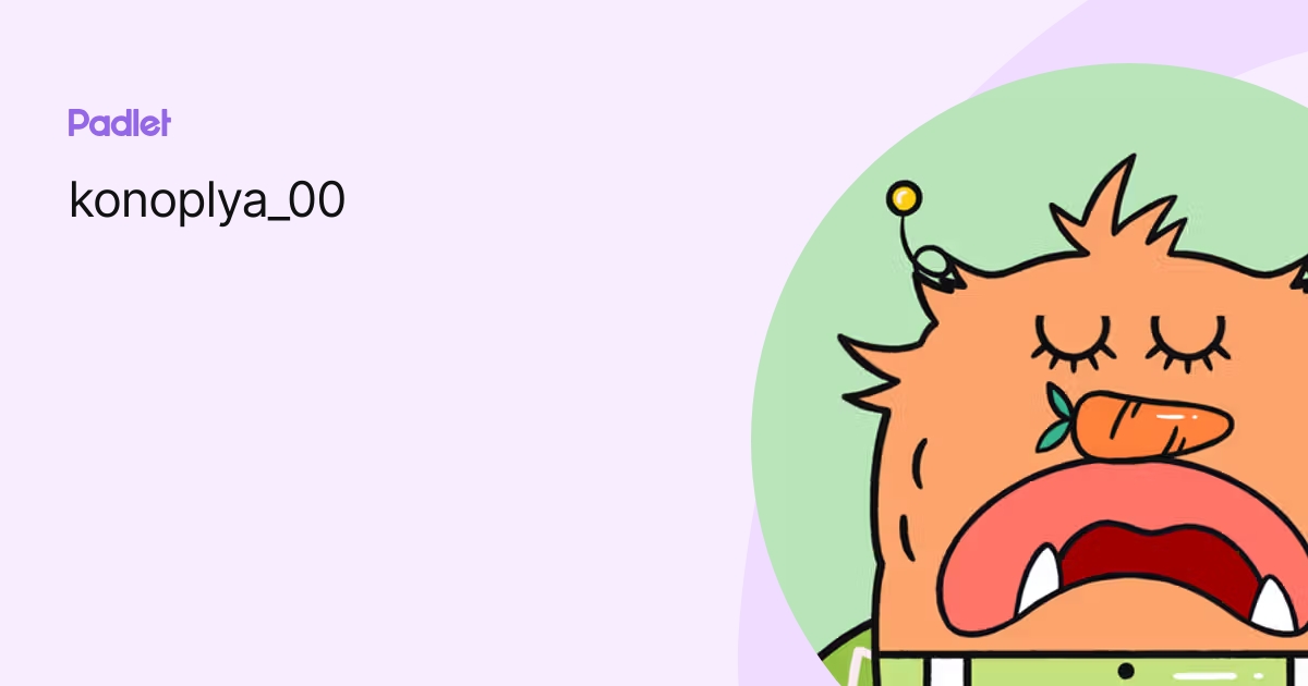 konoplya_00 profile | Padlet