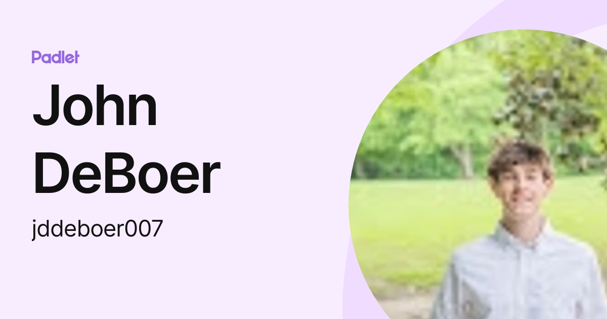 John DeBoer (jddeboer007) profile | Padlet