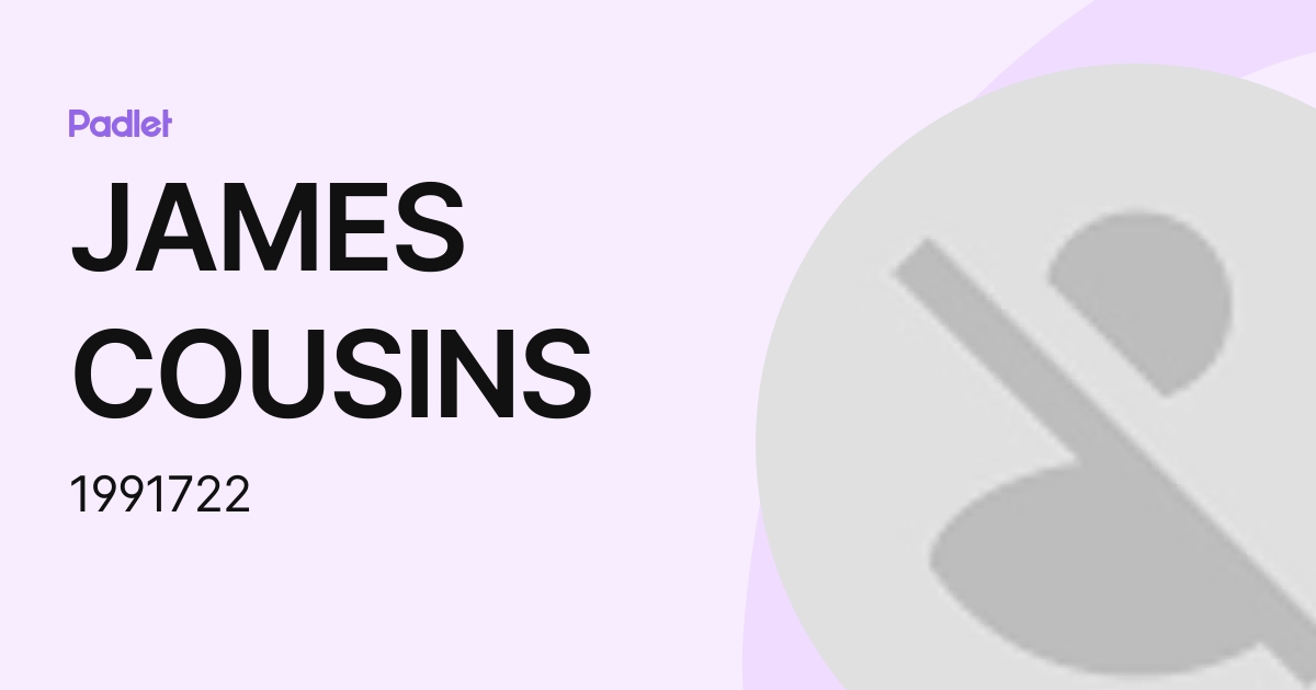 JAMES COUSINS (1991722) profile | Padlet